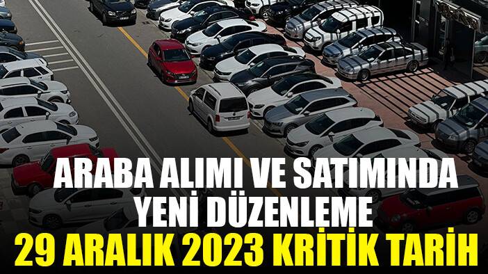 Araba alım ve satımında yeni kurallar geldi