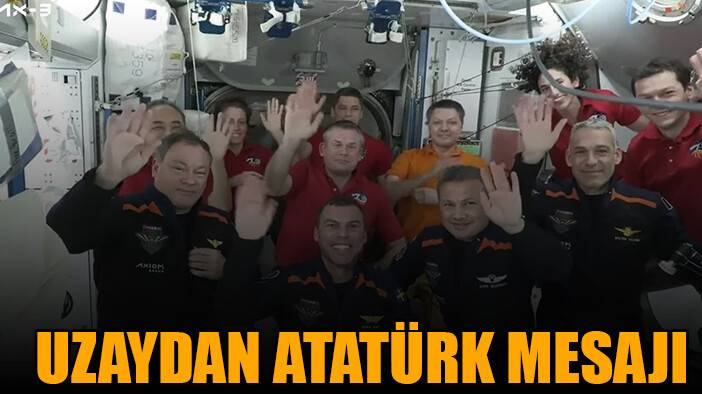 Astronot Alper Gezeravcı uzaydan Atatürk mesajı yolladı