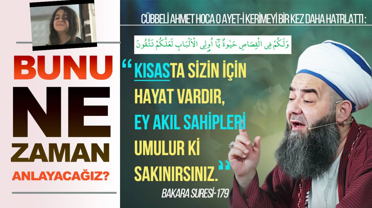 Cübbeli Ahmet Hoca, "Narin" vahşeti sonrası o Ayet-i Kerimeyi bir kez daha hatırlattı!